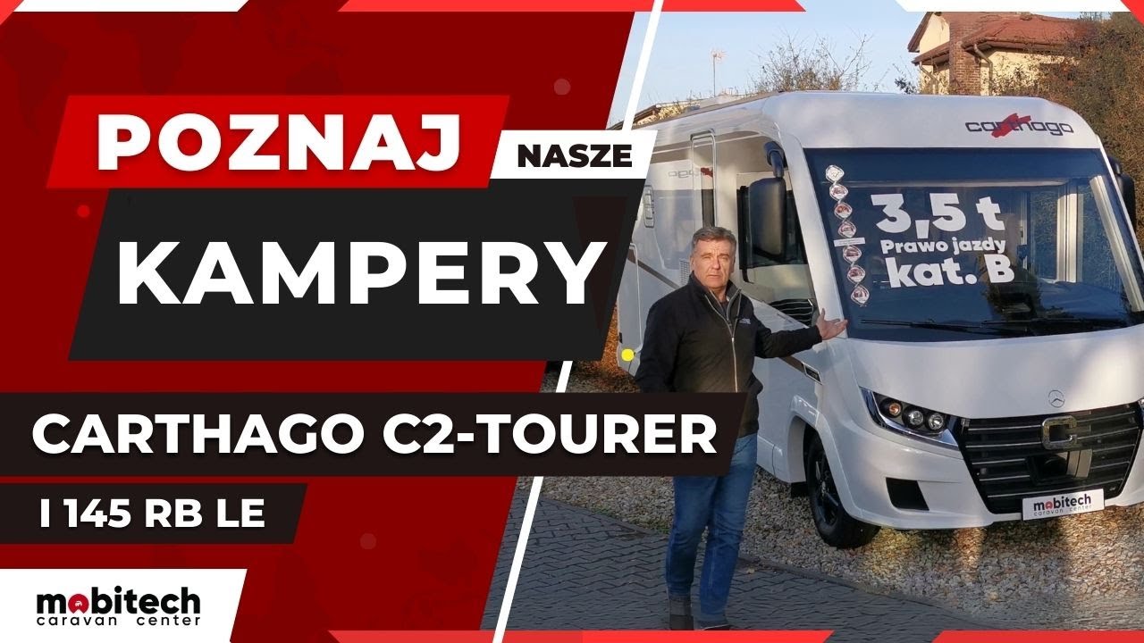 Poznaj nasze kampery | CARTHAGO C2-TOURER I 145 RB LE | MOBITECH CARAVAN CENTER - YouTube