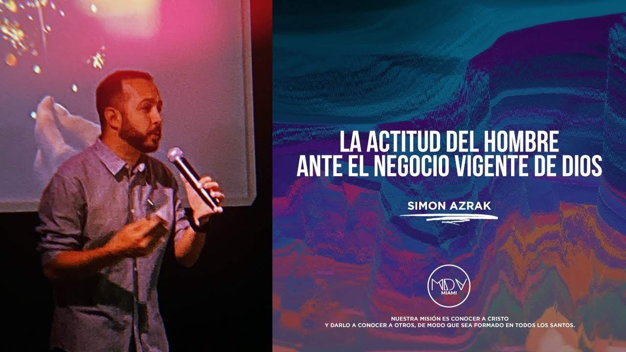 Simon Azrak - La actitud del hombre ante el negocio vigente de Dios ...