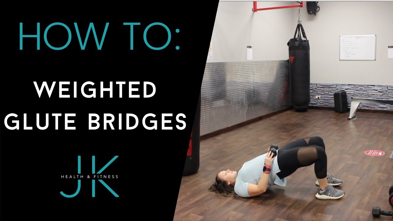 How To: Weighted Glute Bridges - YouTube