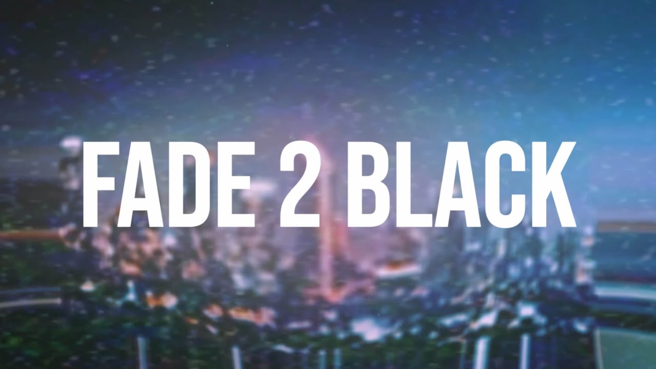 Neo Louis - FADE 2 BLACK (Lyric Video) - YouTube
