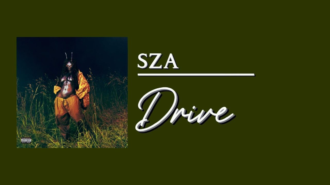 SZA - Drive (lyrics) - YouTube