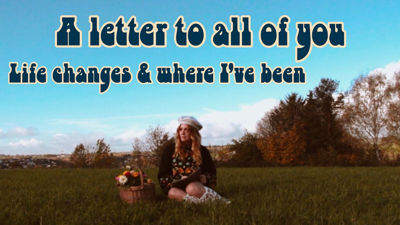 Life changes I A letter to you - YouTube