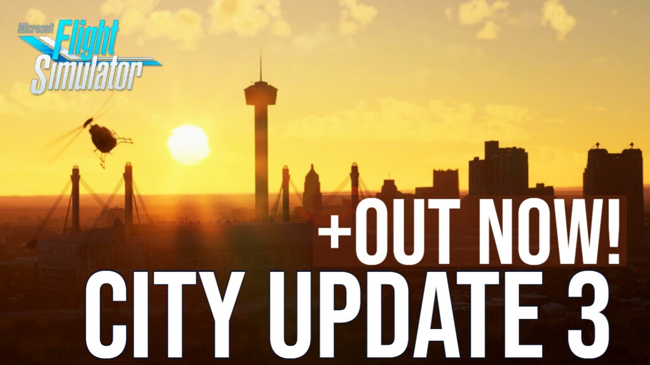 CITY UPDATE 3 Releases to Microsoft Flight Simulator + Weekly News ...