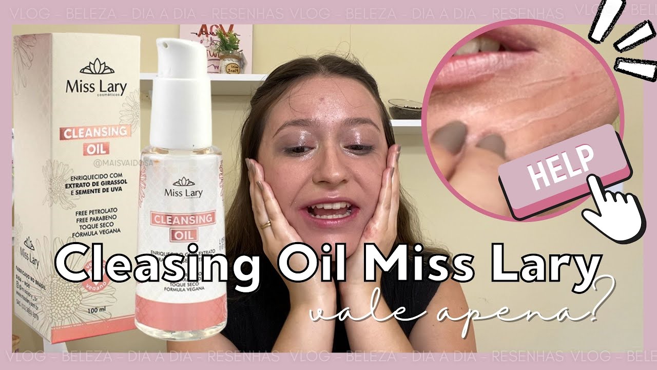 RESENHA CLEANSING OIL MISS LARY - vale apena? é bom? - YouTube