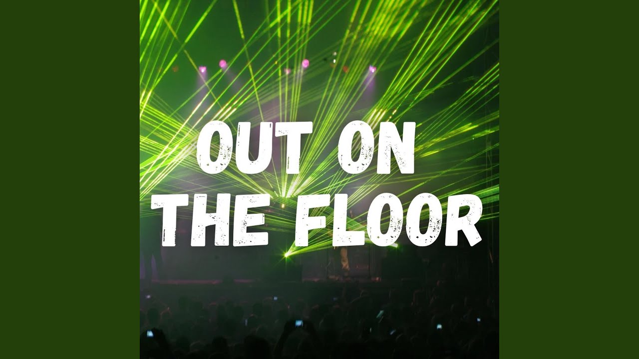Out on the Floor - YouTube