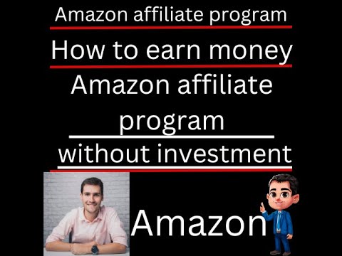 how to earn money with amazon affiliate program in pakistan - YouTube