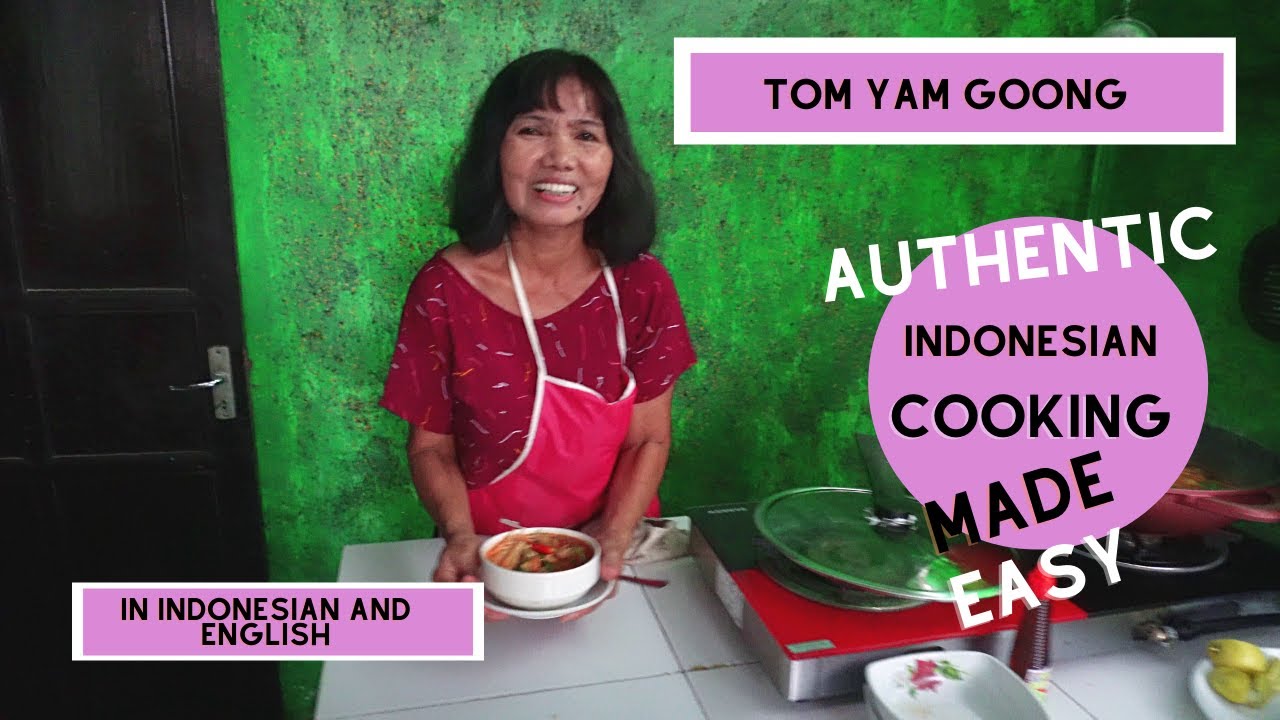 Authentic Indonesian Cooking Made Easy: Tom Yam Goong - YouTube