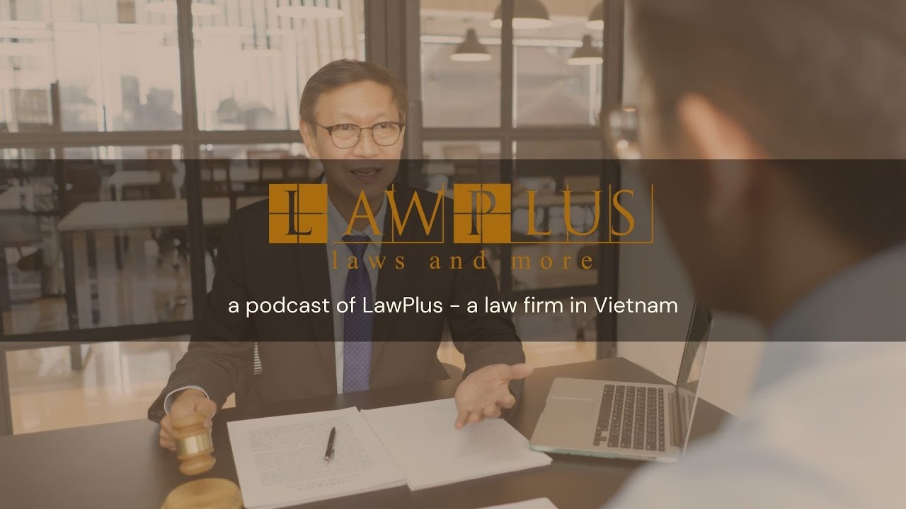 KEY GUIDE TO ESTABLISHING A COMPANY IN VIETNAM - LAWPLUS - YouTube