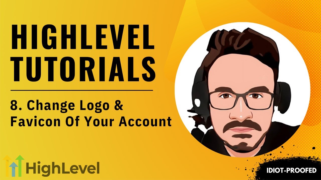 GoHighLevel Tutorial For Beginners - 8. How To Change Logo & Favicon of ...