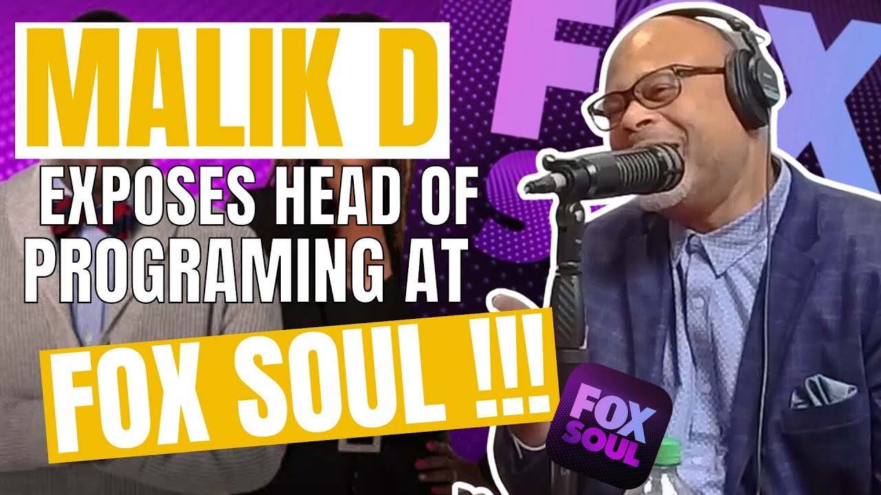 Episode 6: Malik D Exposes Head Of Programing at Fox Soul!!! - YouTube