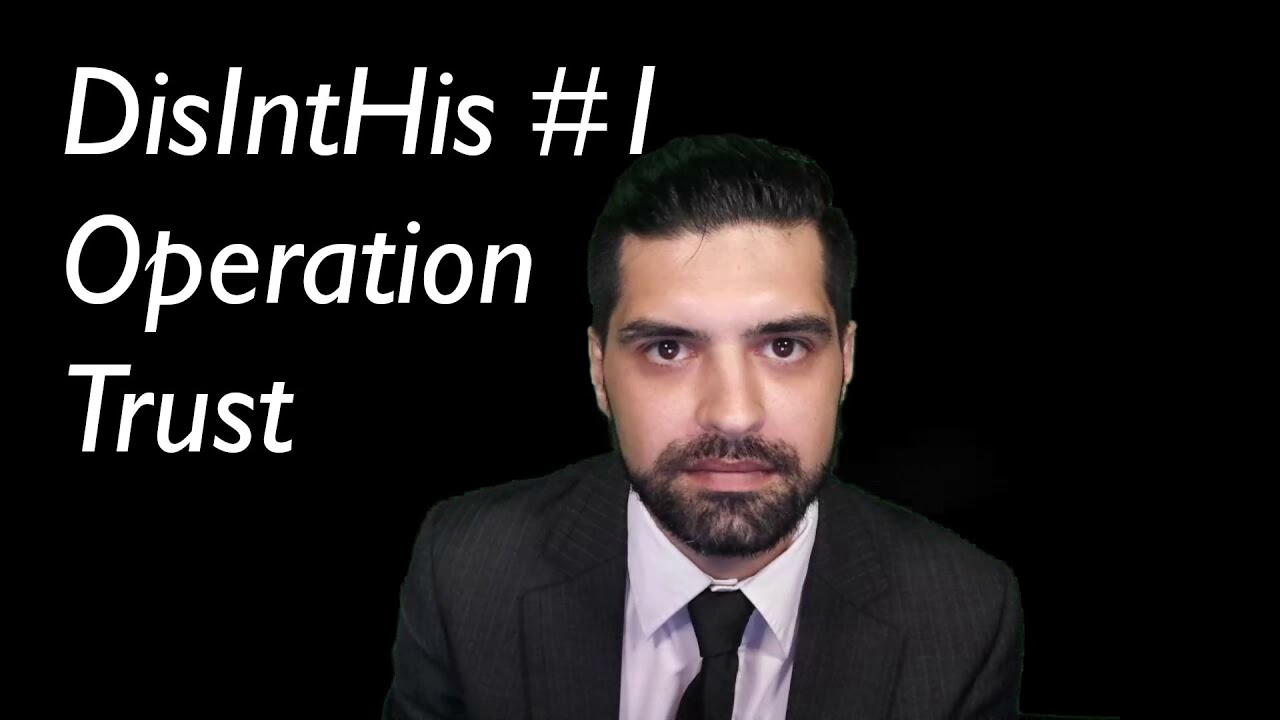 DisIntHis #1: Operation Trust - YouTube
