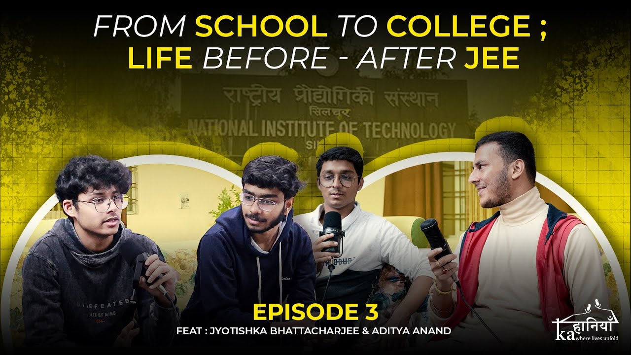 Episode 3 Life Before After Jee Placements Intern Feat Jyotishka Bhattacharjee And Aditya