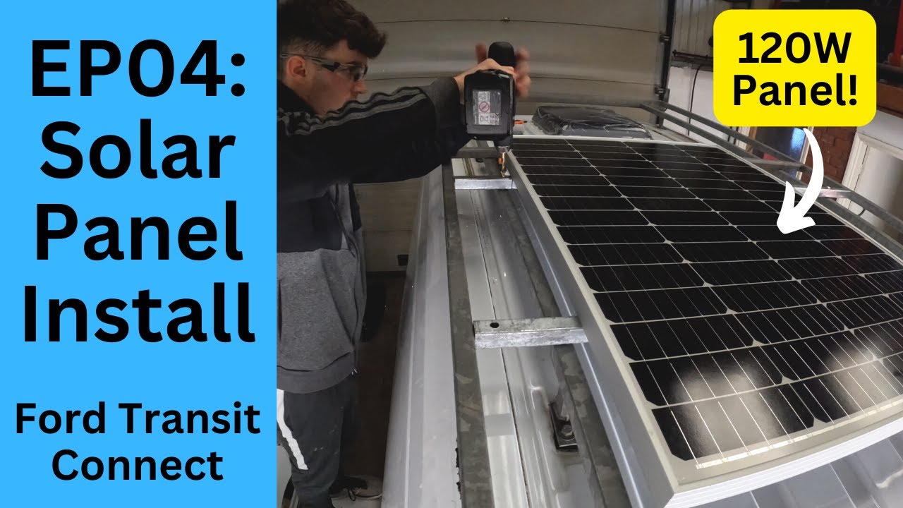 Mini Camper Van Conversion - EP04: Solar Panel Install - Ford Transit ...