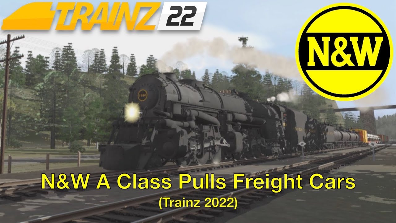 N&W A Class Pulls Freight Cars (Trainz 2022) - YouTube