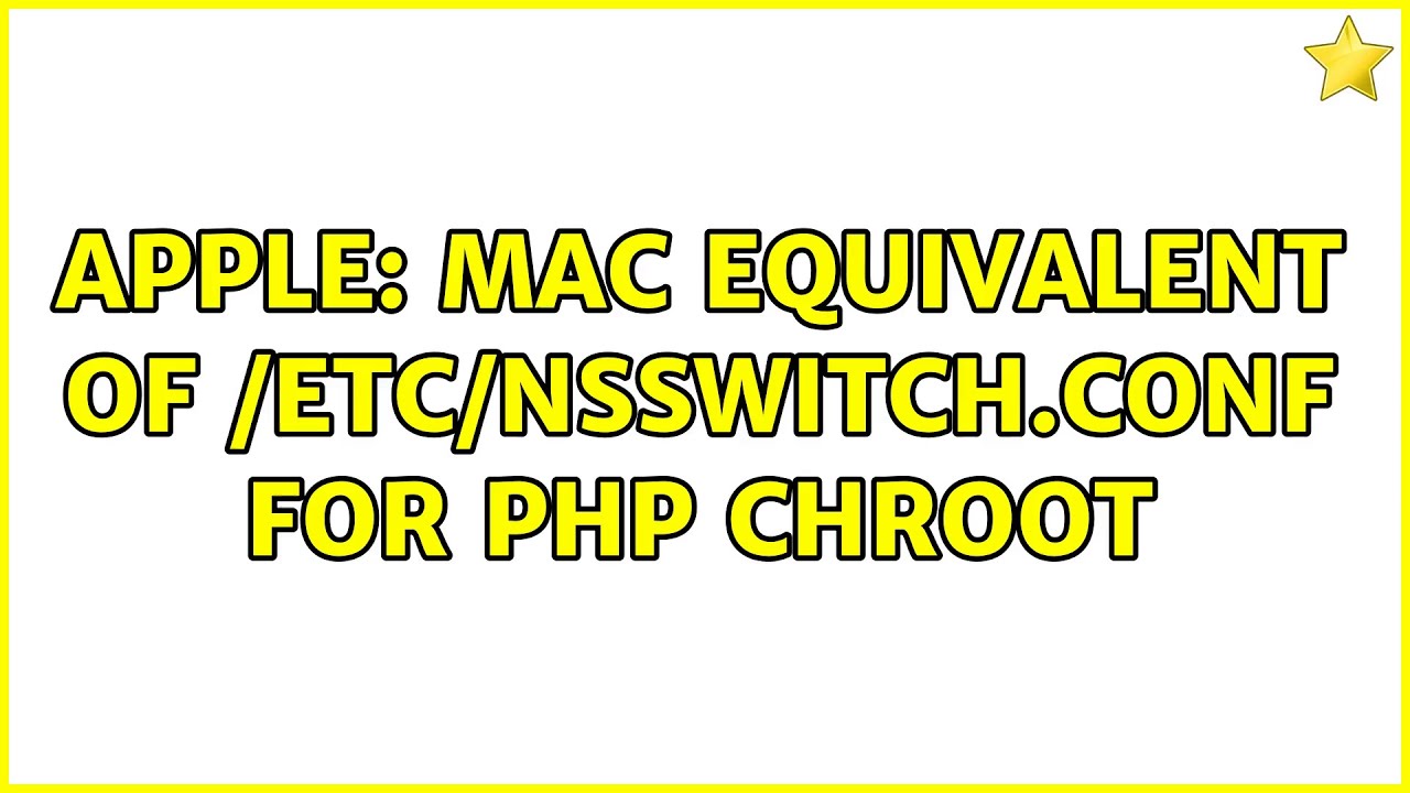 Apple: Mac equivalent of /etc/nsswitch.conf for PHP chroot - YouTube