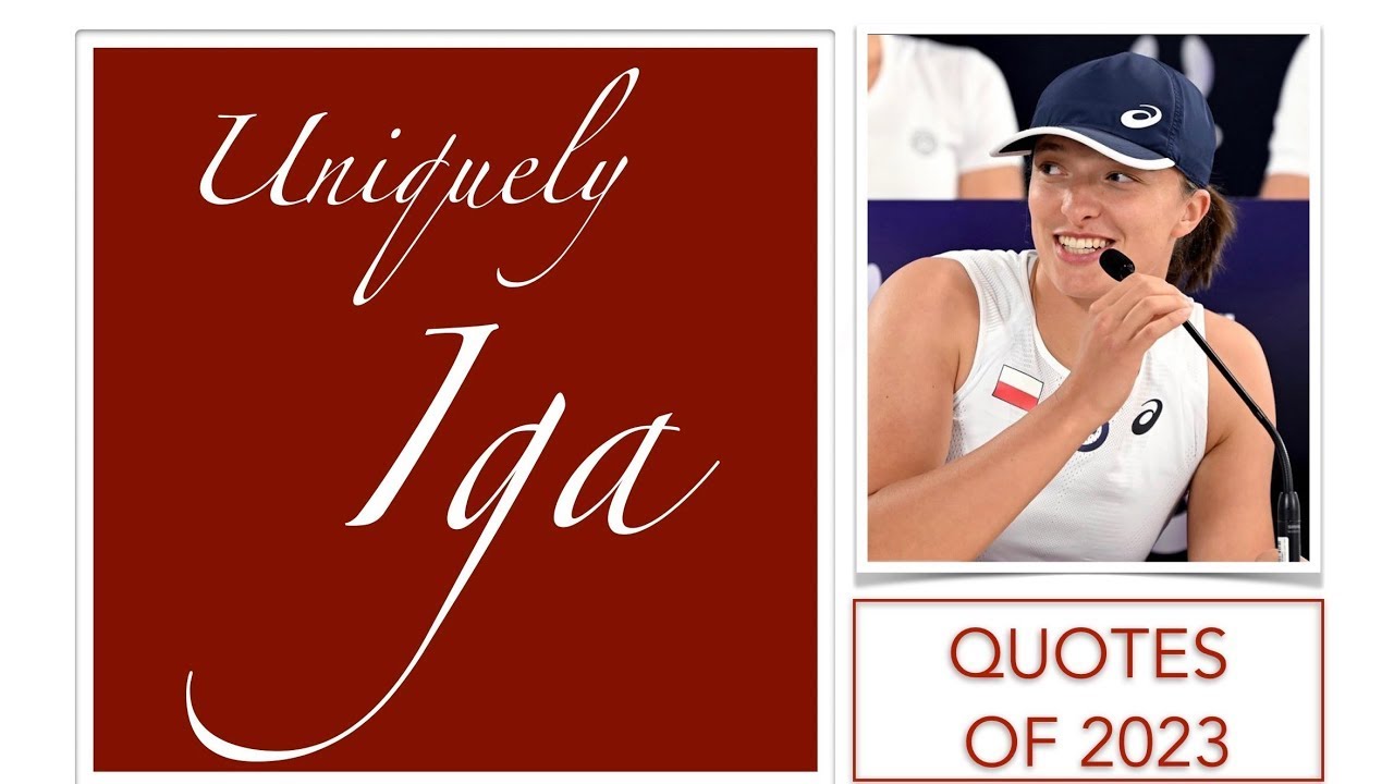 UNIQUELY IGA - Iga Swiatek Quotes of 2023 - YouTube