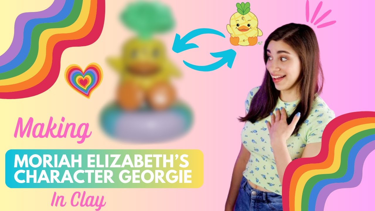 Making Moriah Elizabeth's Character Georgie In Clay - YouTube