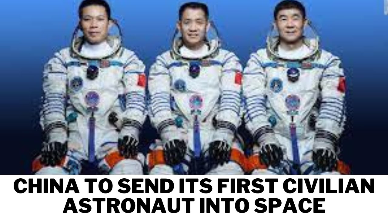 China to send its first civilian astronaut into space #china #usa # ...