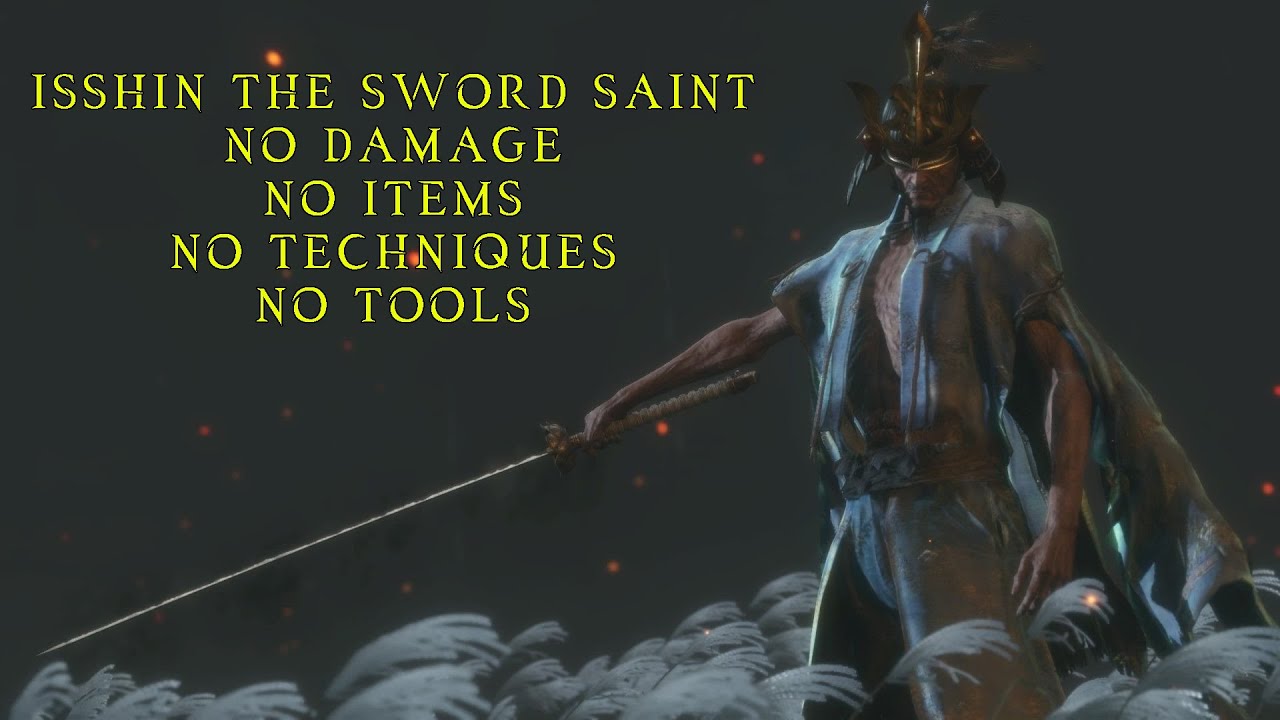 Sekiro: Isshin the Sword Saint No Damage (no prosthetic tools, no ...