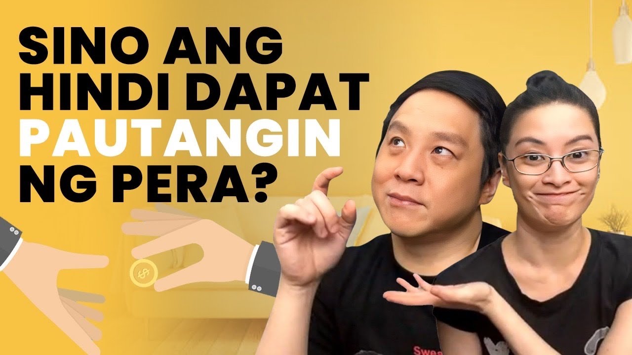 SINO ANG HINDI DAPAT PAUTANGIN NG PERA? - YouTube