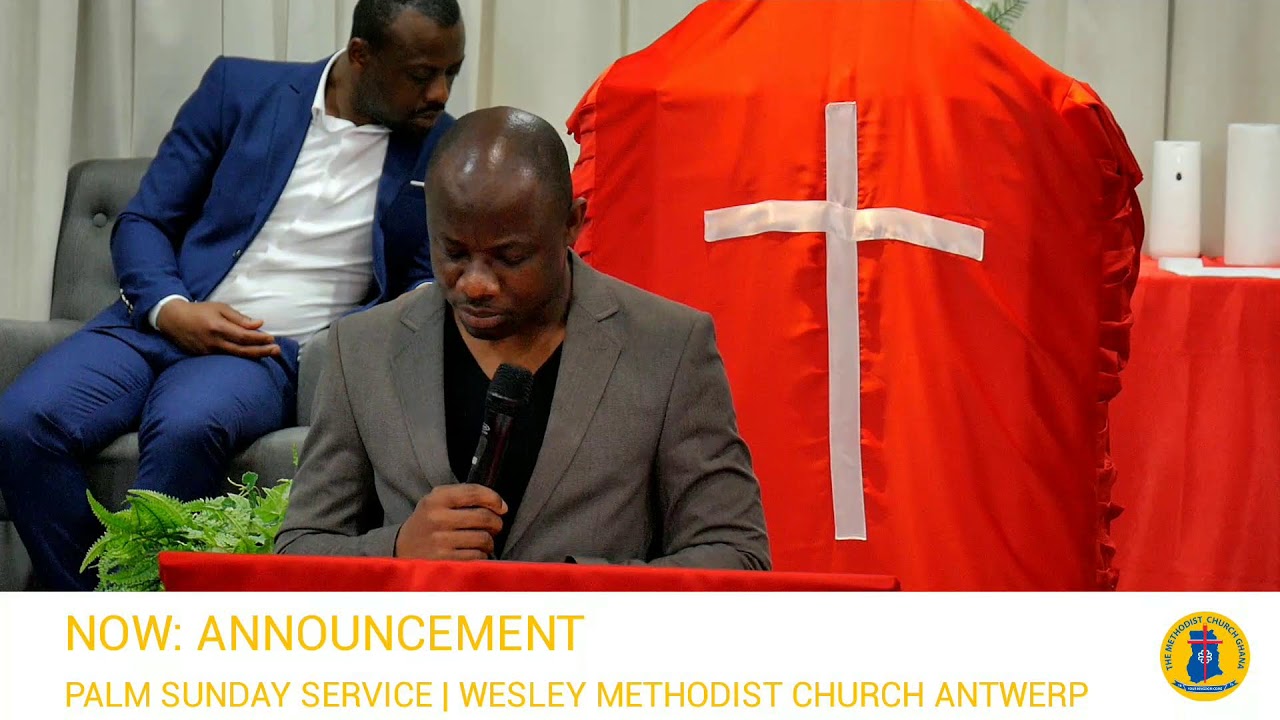 Palm Sunday Service (LIVE) from The Wesley Methodist Church Antwerp ...