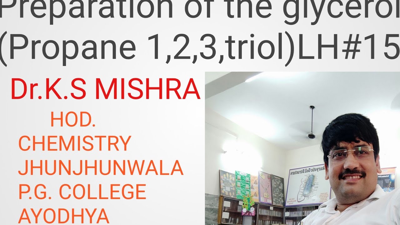 Preparation of glycerol (1,2,3, Propane triol)B.Sc.2nd.year.LH#15 - YouTube
