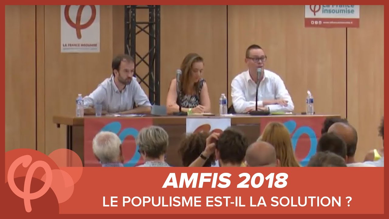 Le populisme est-il la solution ? - #AmFis2018 - YouTube