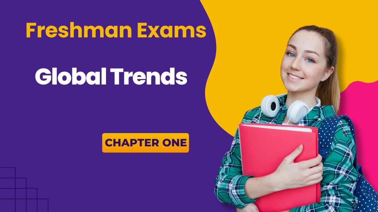 Global Trends Chapter 1 | Mid Exam Preparation for Freshman Students ...