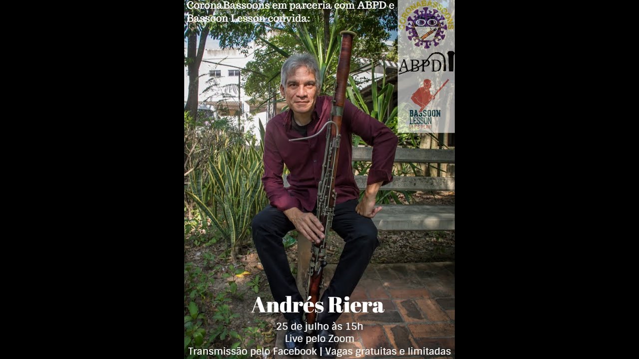 Live com o Fagotista Andrés Riera. Realizada no dia 25/julho/20 - YouTube