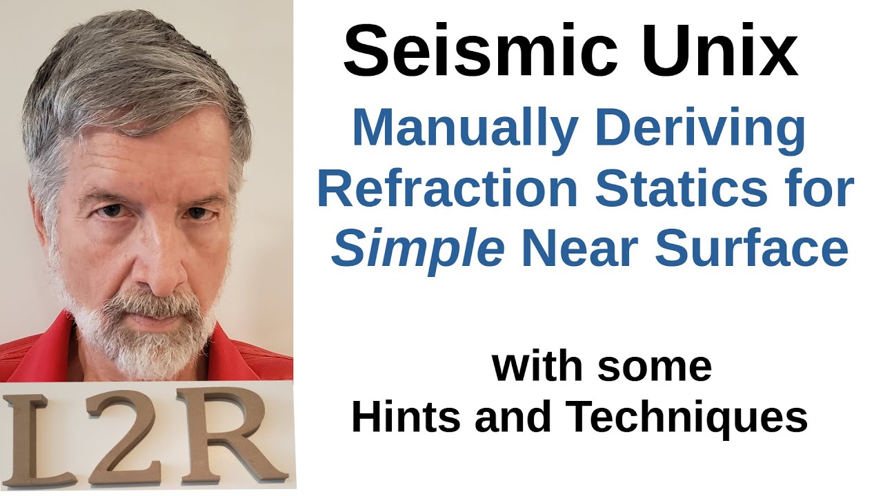 Seismic Unix. Manually Deriving Refraction Statics for Simple Near ...
