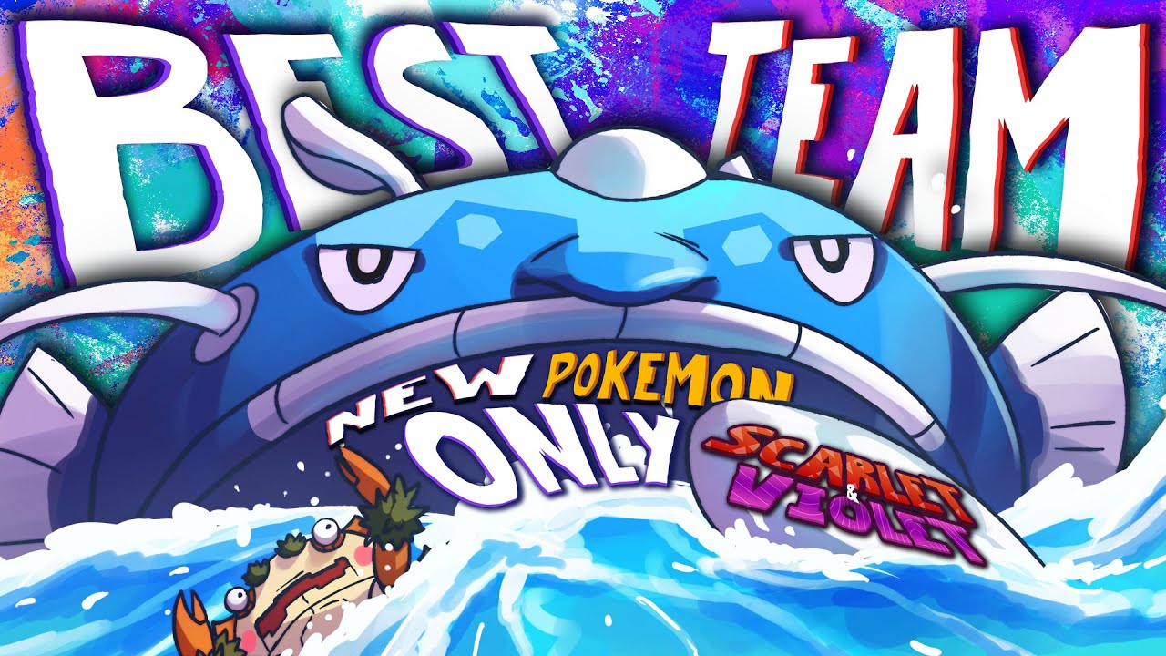 Best Team for Pokemon Scarlet and Violet | New Pokemon Only - YouTube