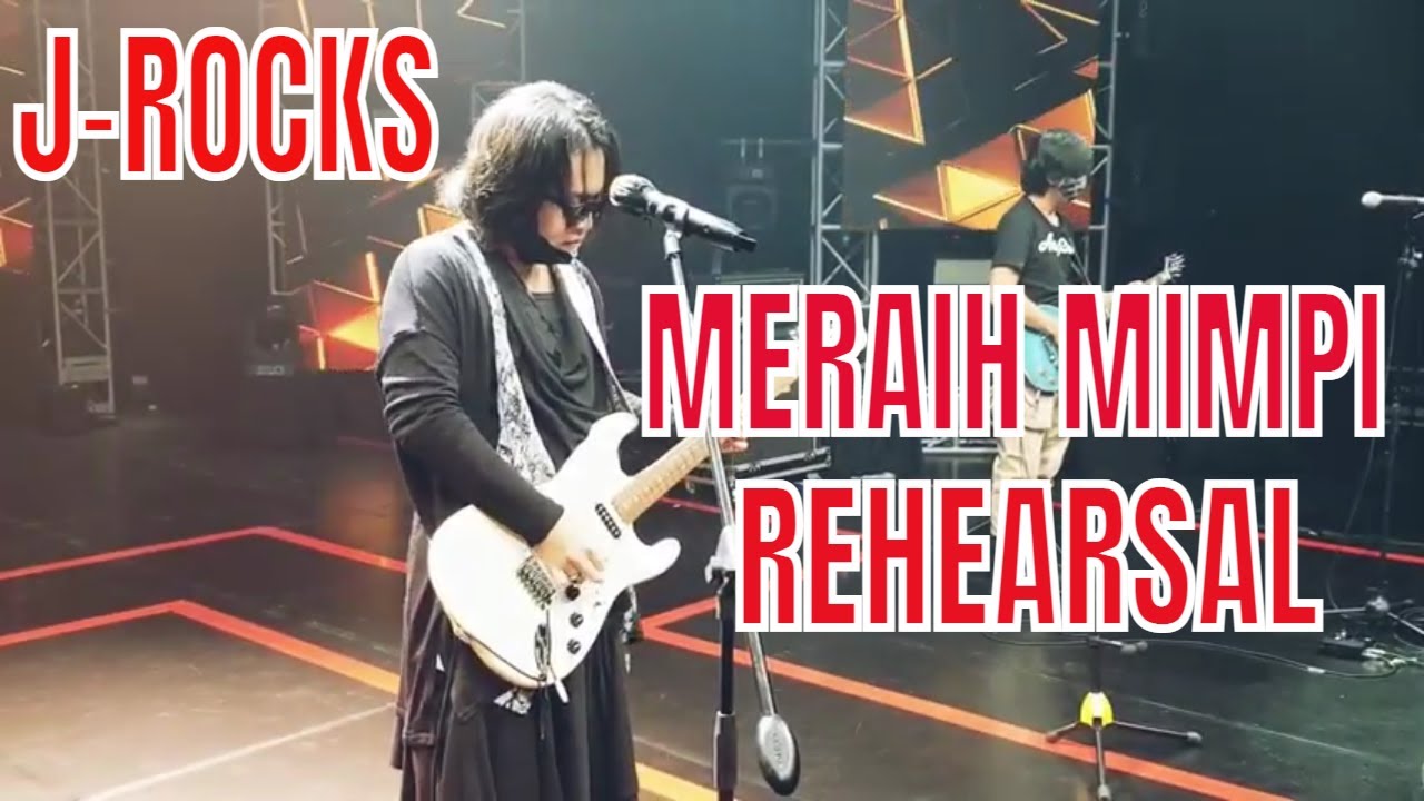 J-ROCKS - MERAIH MIMPI REHEARSAL - YouTube