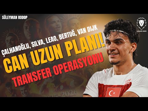 Galatasaray'dan Can Uzun'a Teklif! | Bernardo Silva, Bertuğ, Leao | TEKLİFLER | Riva'da Yeni Arazi!