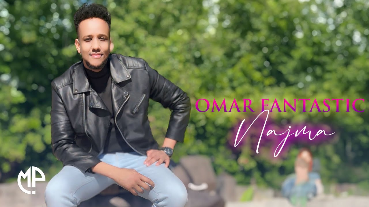 OMAR FANTASTIC 2025 | NAJMA | HEES CUSUB - YouTube