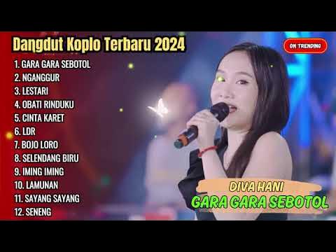 GARA GARA SEBOTOL MINUMAN - DIVA HANI FULL ALBUM TERBARU 2024 || DANGDIT VIRAL - YouTube