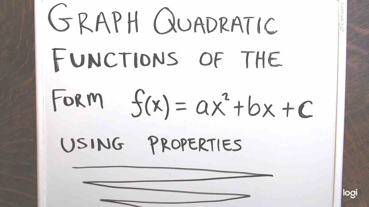 Graph Quadratic Functions of the Form f(x) = ax^2 + bx + c Using ...