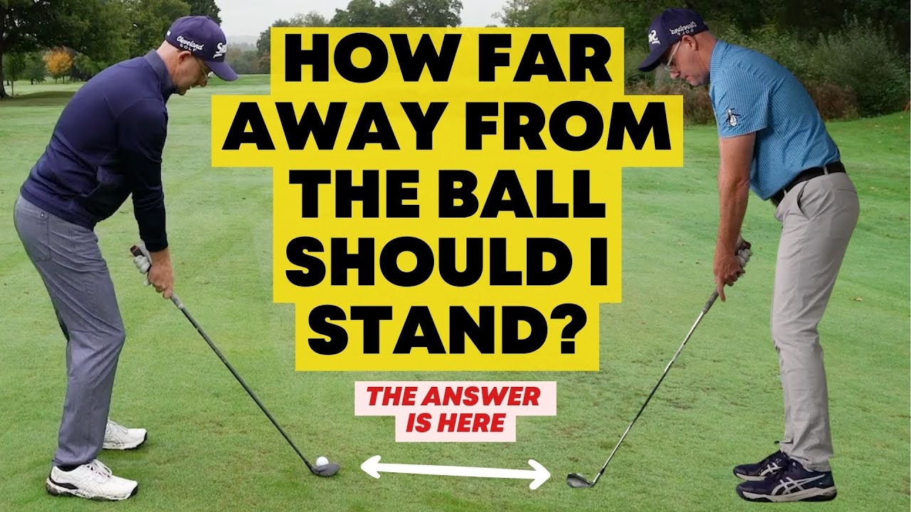 How Far Away From The Ball Should I Stand YouTube