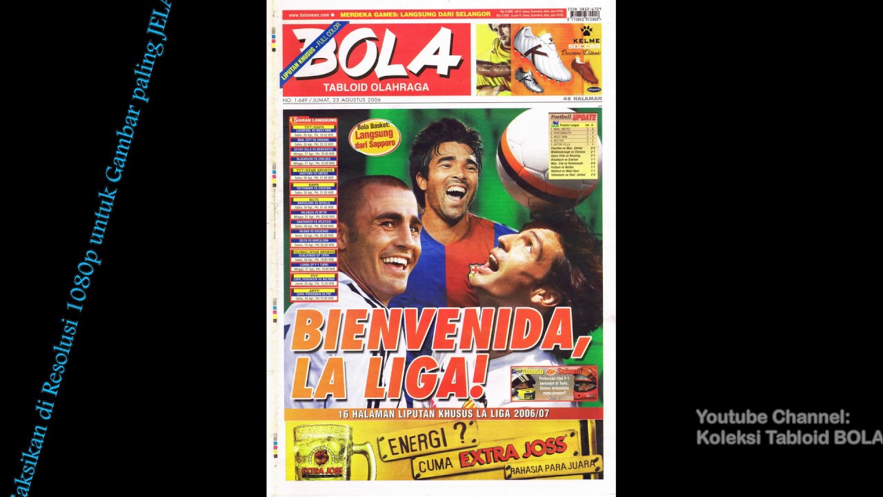 Tabloid BOLA ED 1649, Jumat, 2006-08-25 [Bienvenida, La Liga!] - YouTube