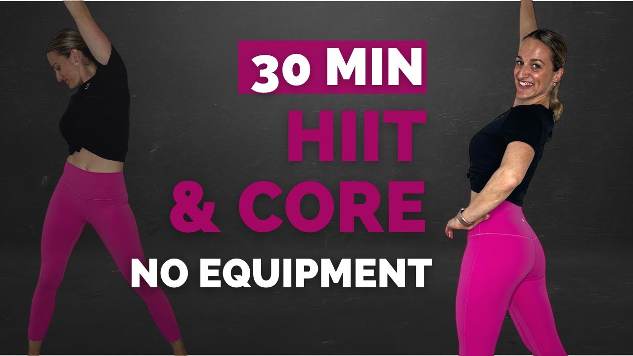 30 MIN No Equipment HIIT Workout & CORE Finisher // Full body - YouTube