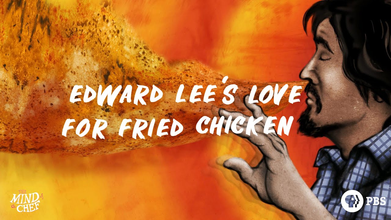 Chef Edward Lee's Love For Fried Chicken - YouTube
