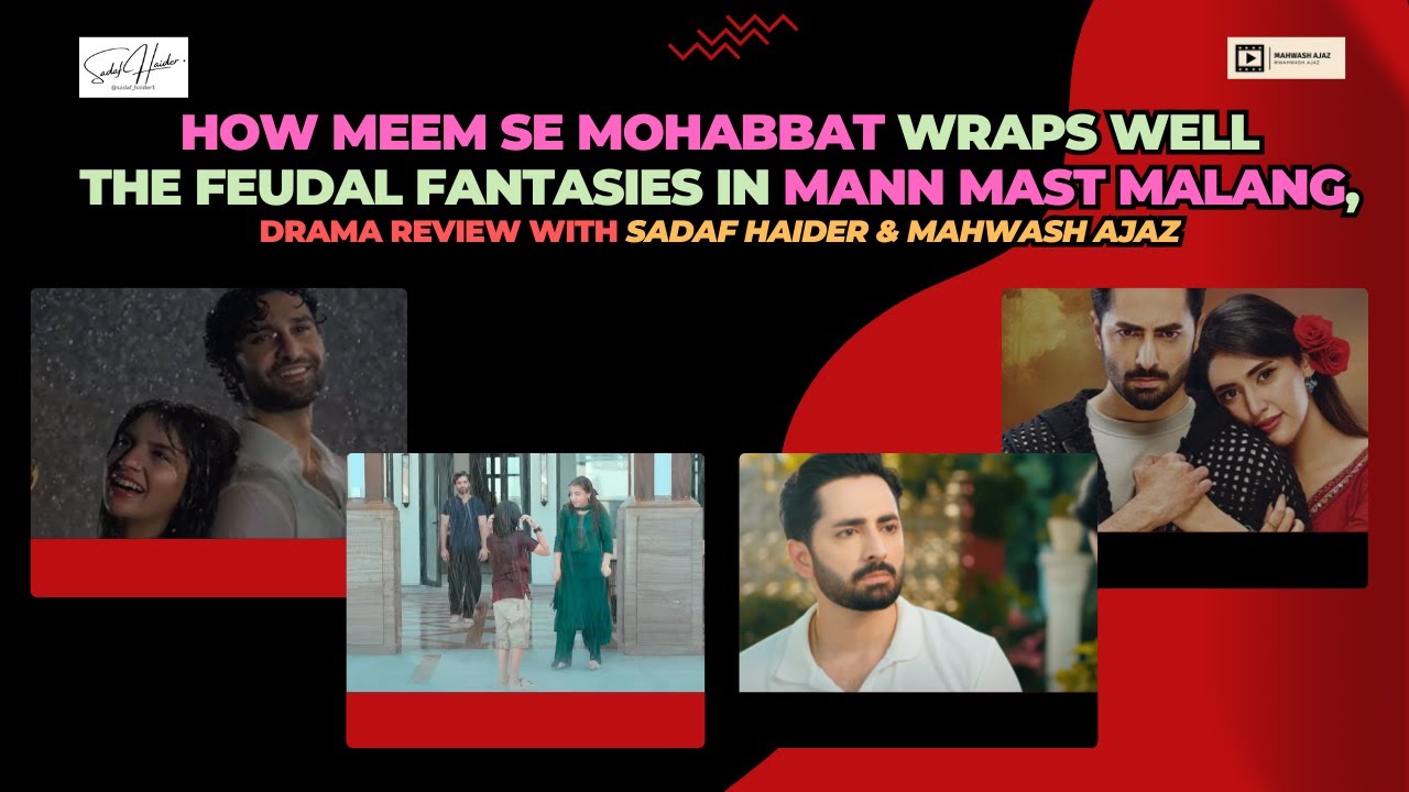 Meem Se Mohabbat Wraps Well | Drama Review | Sadaf Haider | Mahwash ...
