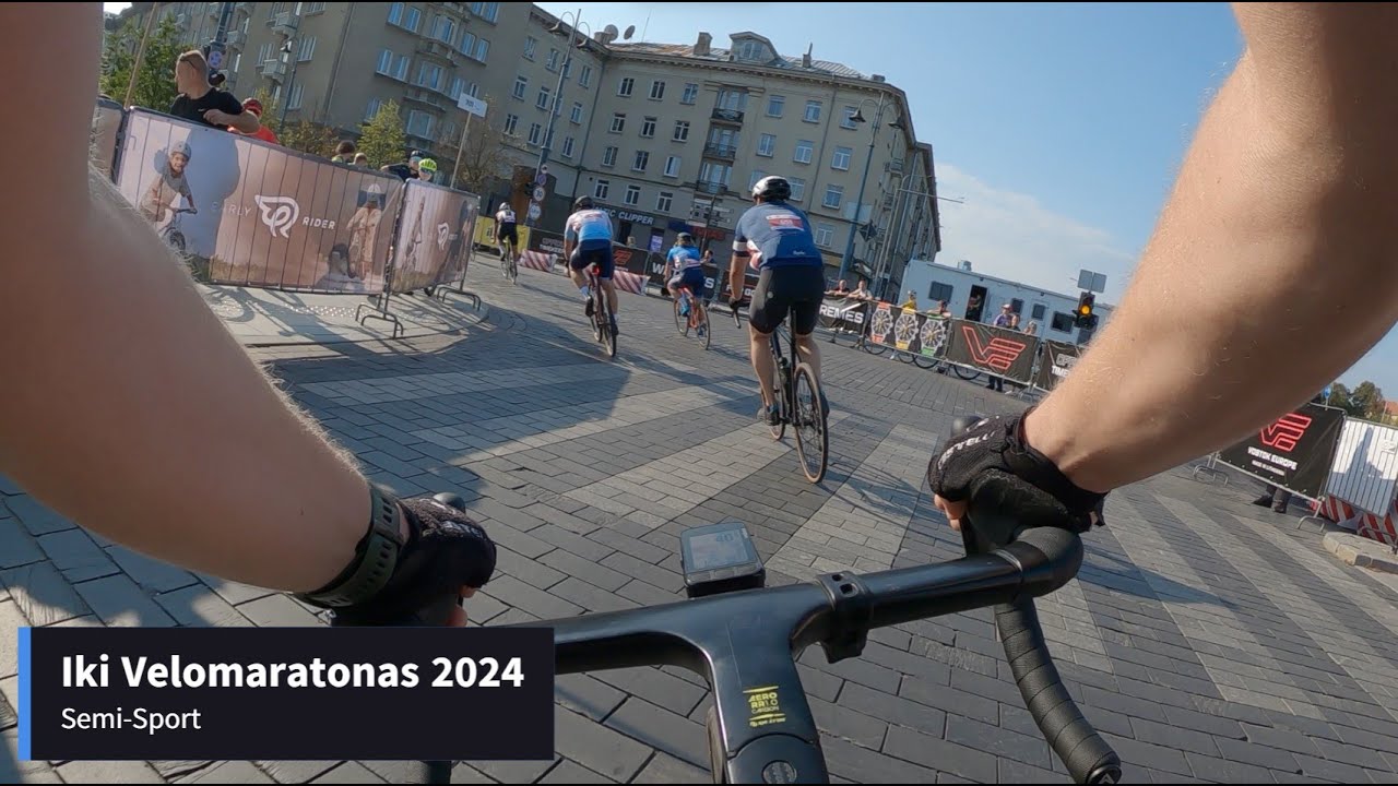 Iki Velomaratonas 2024 Semi-Sport - YouTube