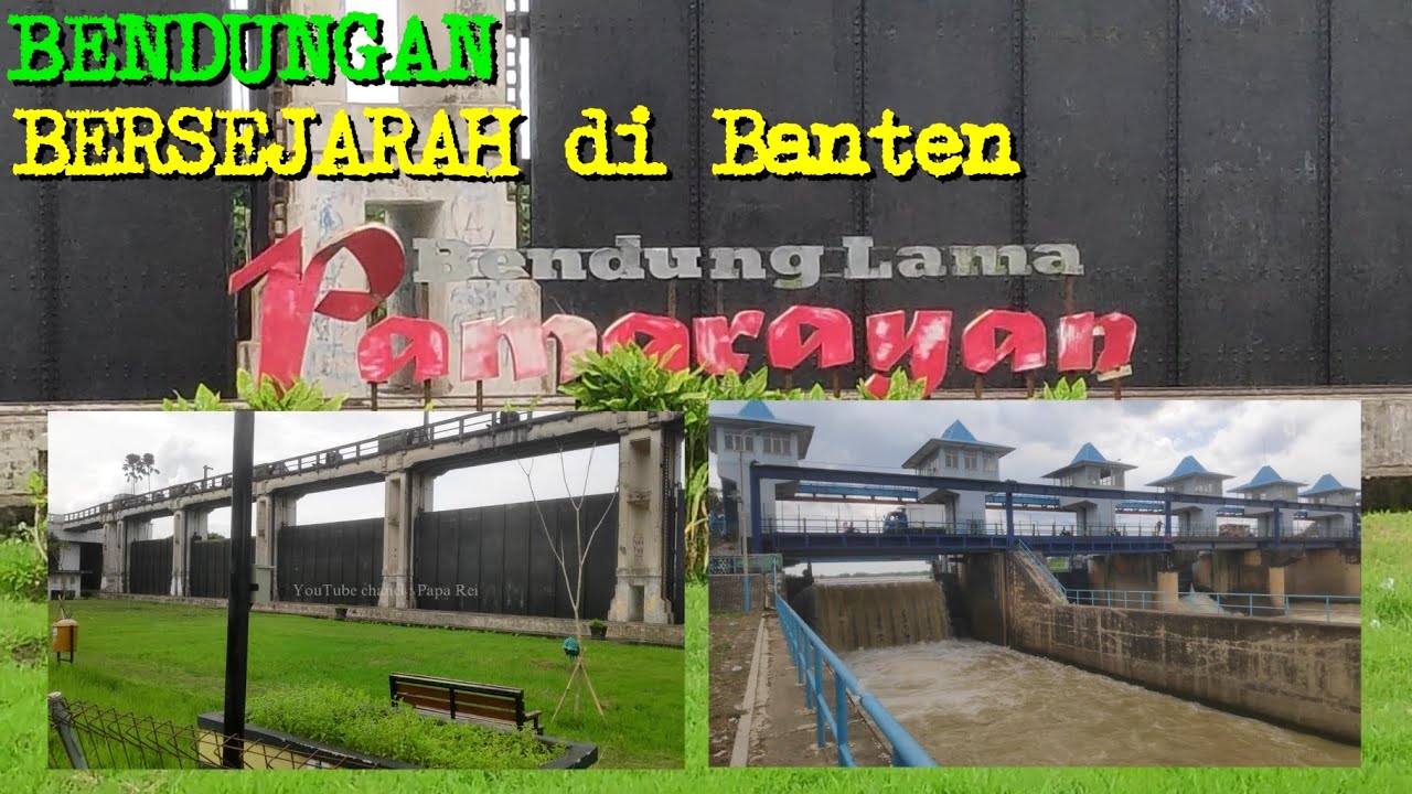 WISATA SEJARAH!!! melihat kawasan BENDUNG PAMARAYAN dari zaman Belanda ...