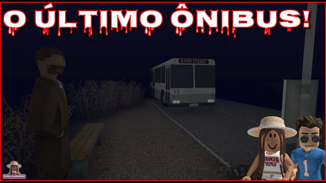 Jogo de Terror: O Último Ônibus! The Last Bus Home! [Canal da Geninho ...