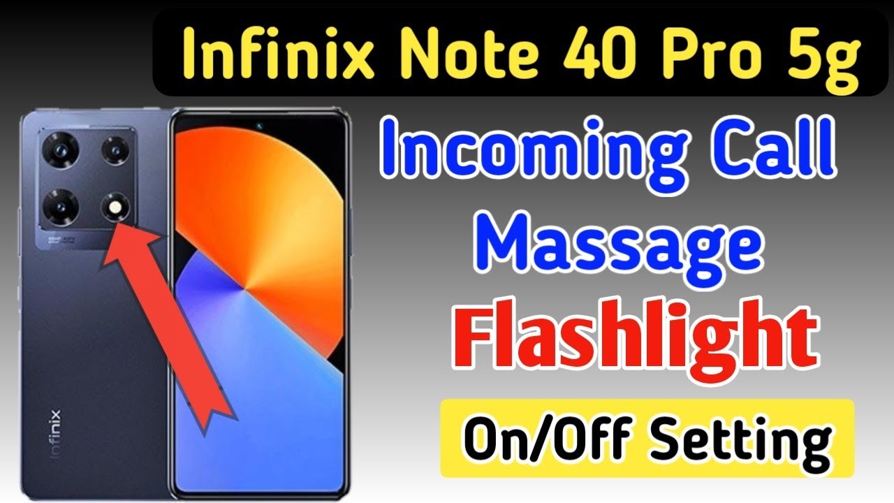 Infinix note 40 pro 5g incoming call flash light setting/Infinix note ...