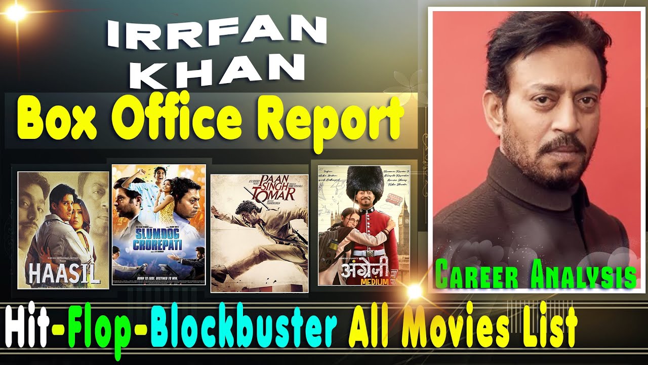 Irrfan Khan Hit and Flop Blockbuster All Movies List with Box Office ...