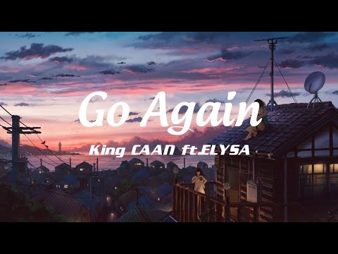 King CAAN - Go Again (ft. ELYSA) [Lyrics] - YouTube