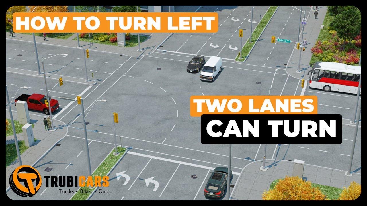 How to Turn Left | Two Lanes Can Turn - YouTube