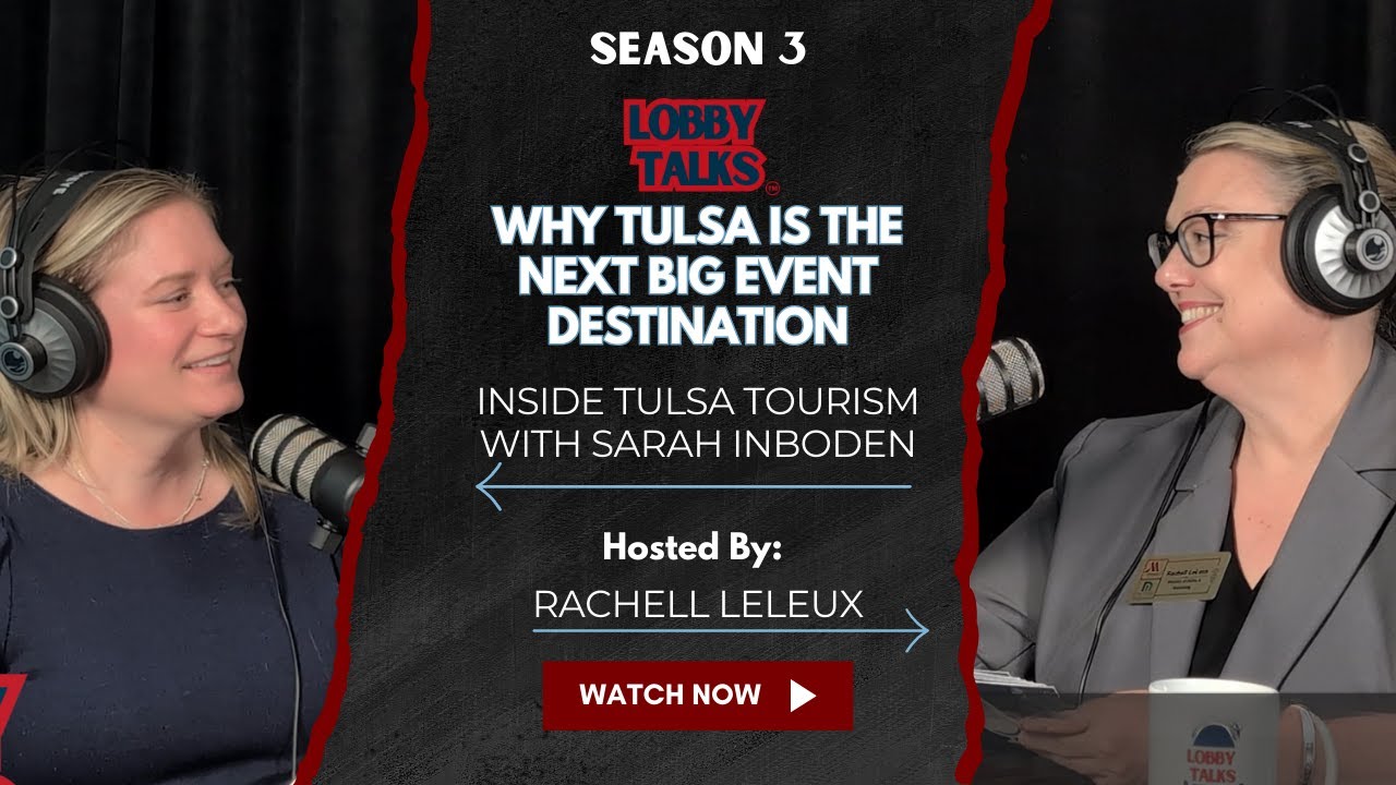 Why Tulsa is the Next Big Event Destination: Inside Tulsa Tourism with ...