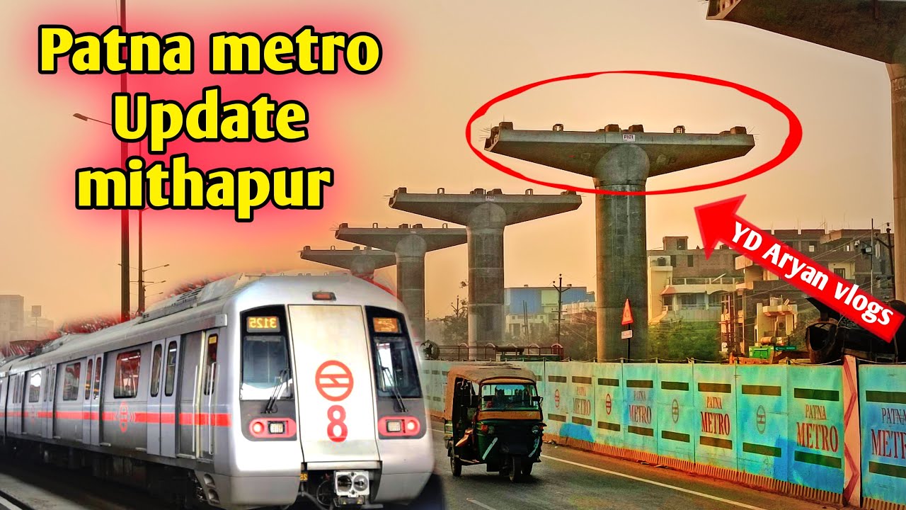 Patna metro update || mithapur metro station To New ISBT || Full video || Patna metro station # ...